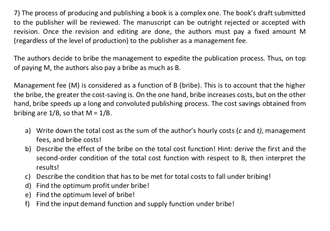 Solved 7) The process of producing and publishing a book is | Chegg.com