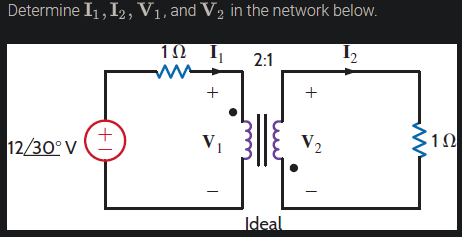 Solved Determine I1, I2, V1, and V2 in the network below. 1Ω | Chegg.com