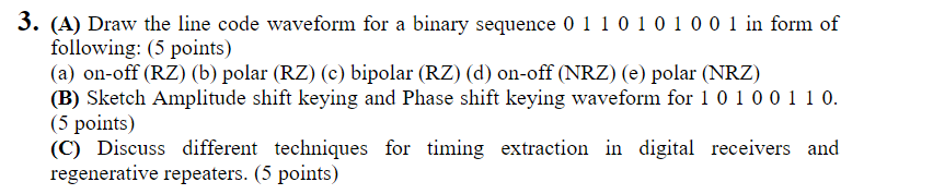 Solved 3. (A) Draw the line code waveform for a binary | Chegg.com