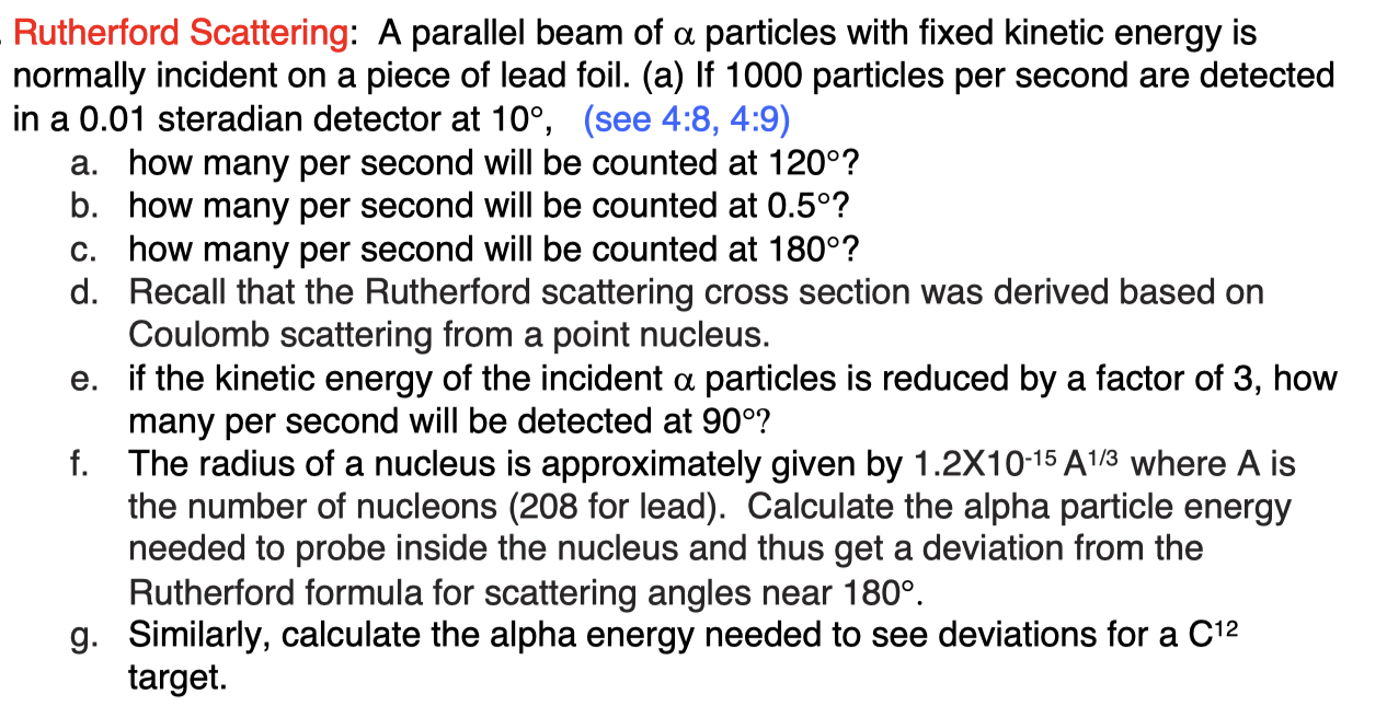 Solved Rutherford Scattering: A parallel beam of α particles | Chegg.com