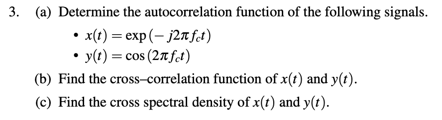 Solved (a) Determine the autocorrelation function of the | Chegg.com