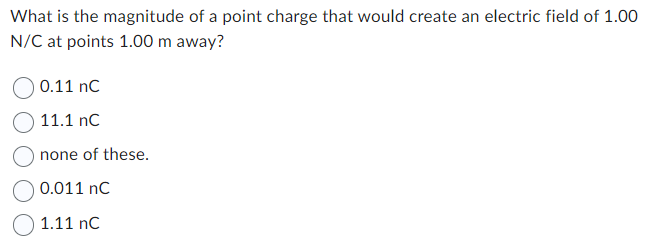 Solved What is the magnitude of a point charge that would | Chegg.com