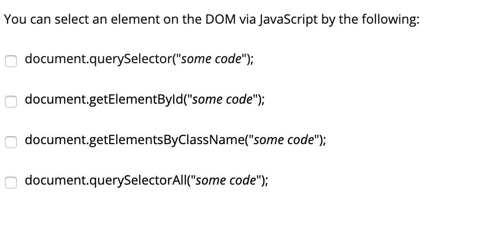 Solved You can select an element on the DOM via JavaScript | Chegg.com
