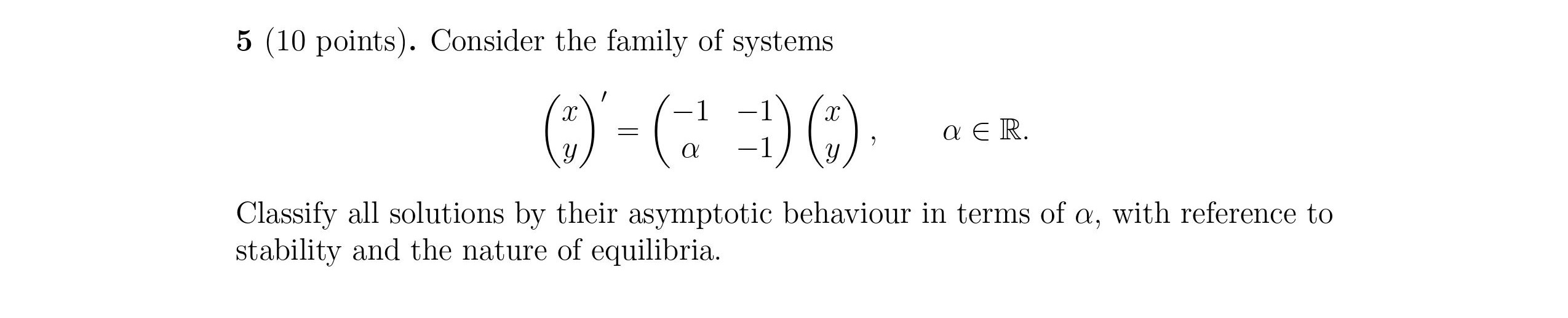 Solved 5 (10 points). Consider the family of systems | Chegg.com