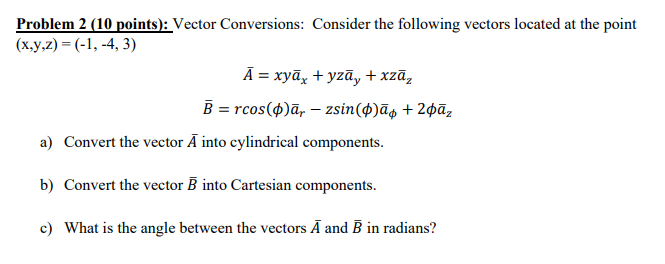 Problem 2 (10 points): Vector Conversions: Consider | Chegg.com
