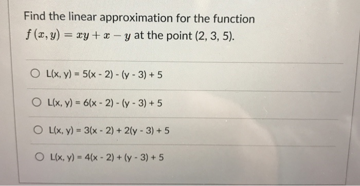 Solved Find the linear approximation for the function f (x, | Chegg.com