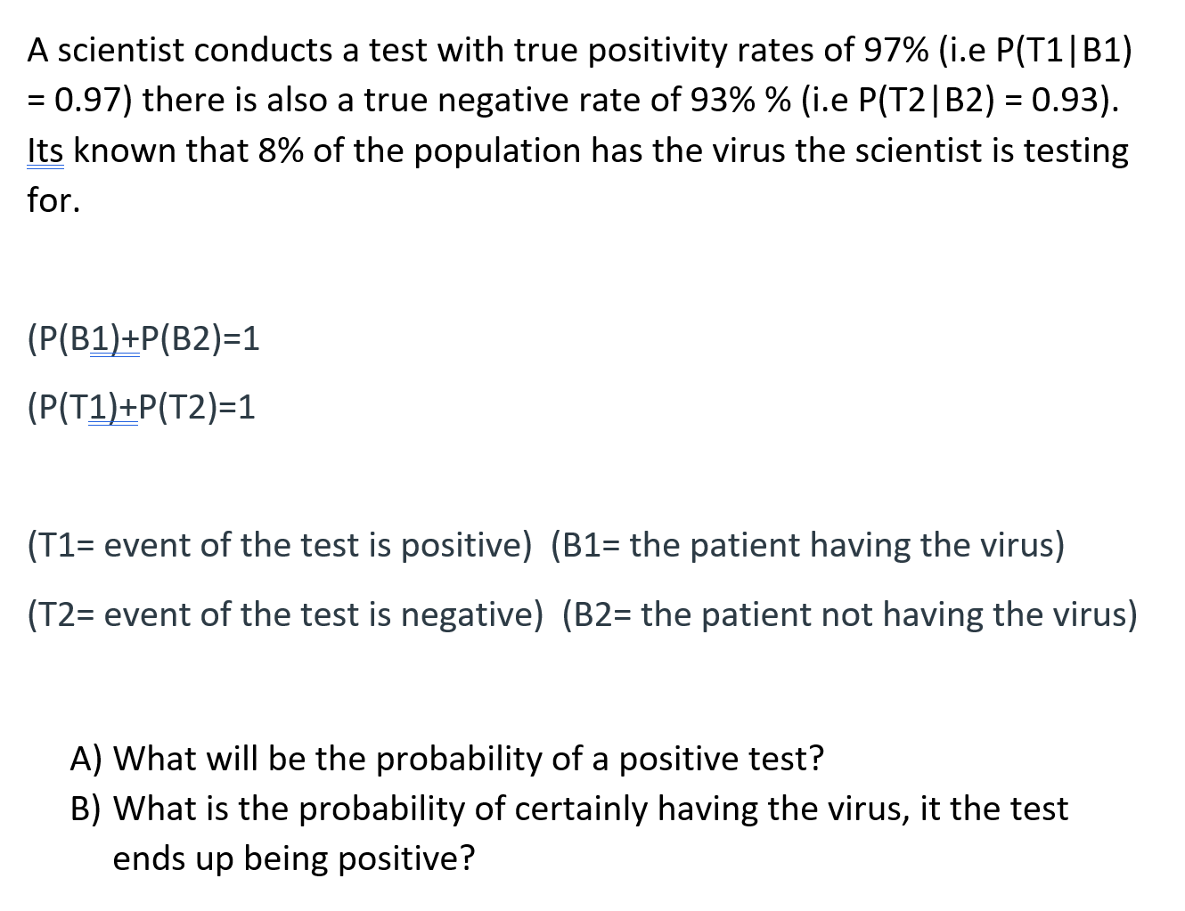 Solved a A scientist conducts a test with true positivity | Chegg.com