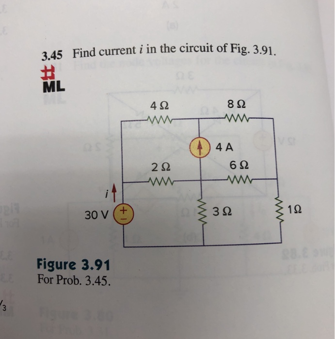 Solved 3.45 Find current i in the circuit of Fig. 3.91 ML 4Ω | Chegg.com