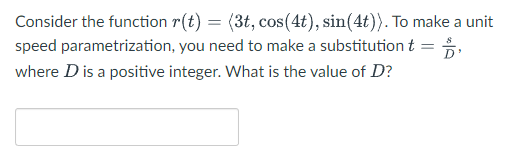 Solved Consider the function r(t)= 3t,cos(4t),sin(4t) . To | Chegg.com