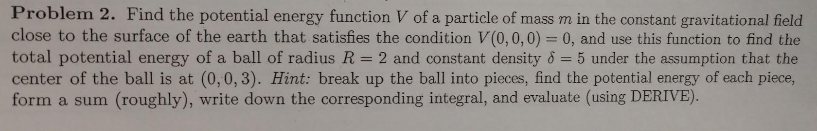 Solved Problem 2. Find the potential energy function V of a | Chegg.com