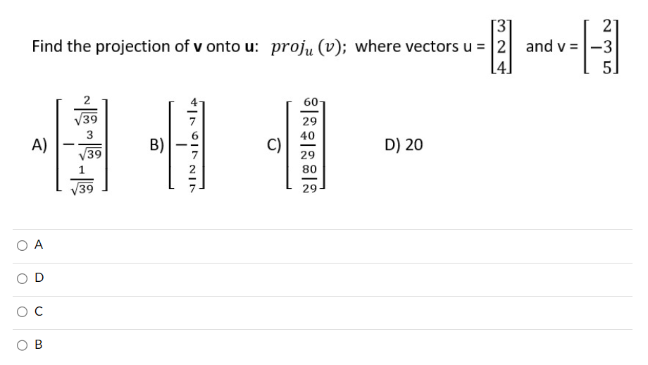 Solved Find the projection of v onto u:proju(v); where | Chegg.com