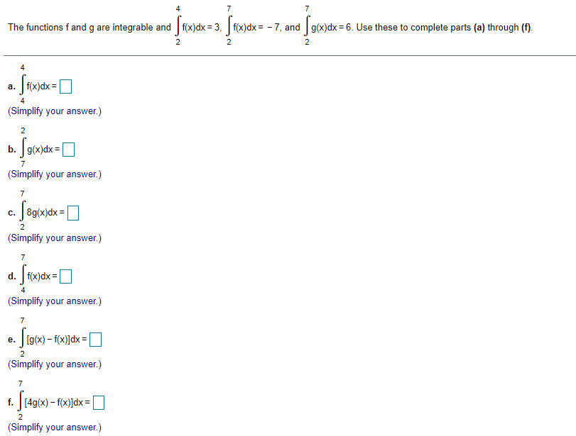 Solved 4 7 7 The functions f and g are integrable and f(x)dx | Chegg.com