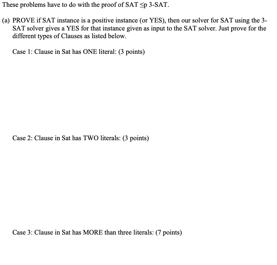 Solved These problems have to do with the proof of SAT | Chegg.com