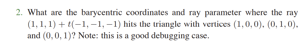 Solved 2. What are the barycentric coordinates and ray | Chegg.com