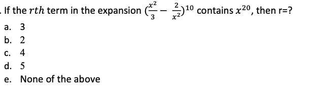 Solved . If the rth term in the expansion (–¹0 contains x²0, | Chegg.com