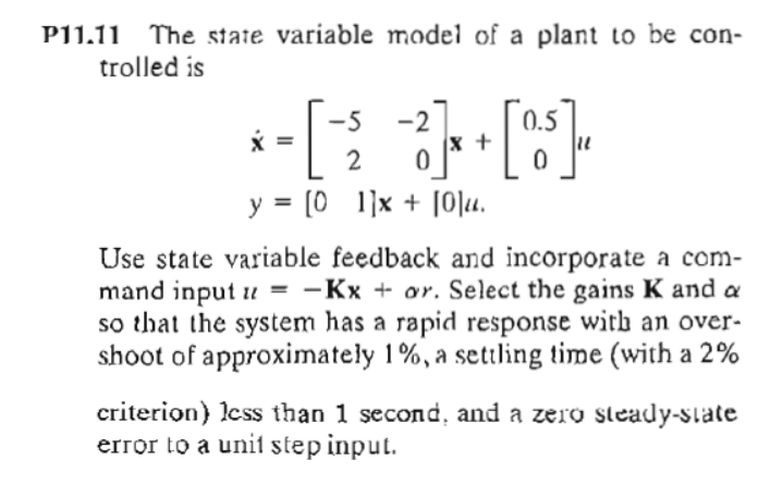 Solved P11.11 The state variable model of a plant to be | Chegg.com