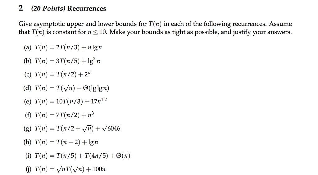 Solved 2 (20 Points) Recurrences Give asymptotic upper and | Chegg.com Solved 2 (20 Points) Recurrences Give asymptotic upper and | Chegg.com