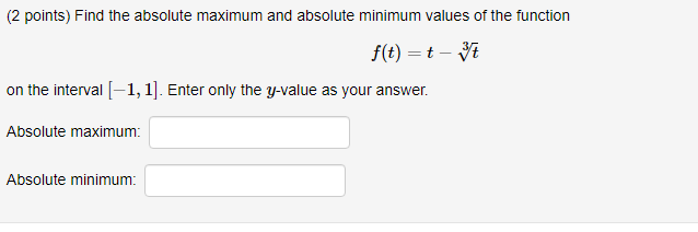 Solved (2 points) Find the absolute maximum and absolute | Chegg.com
