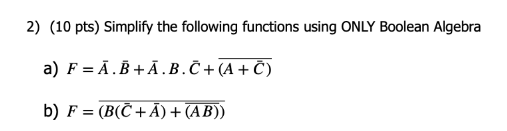 Solved 2) (10 pts) Simplify the following functions using | Chegg.com