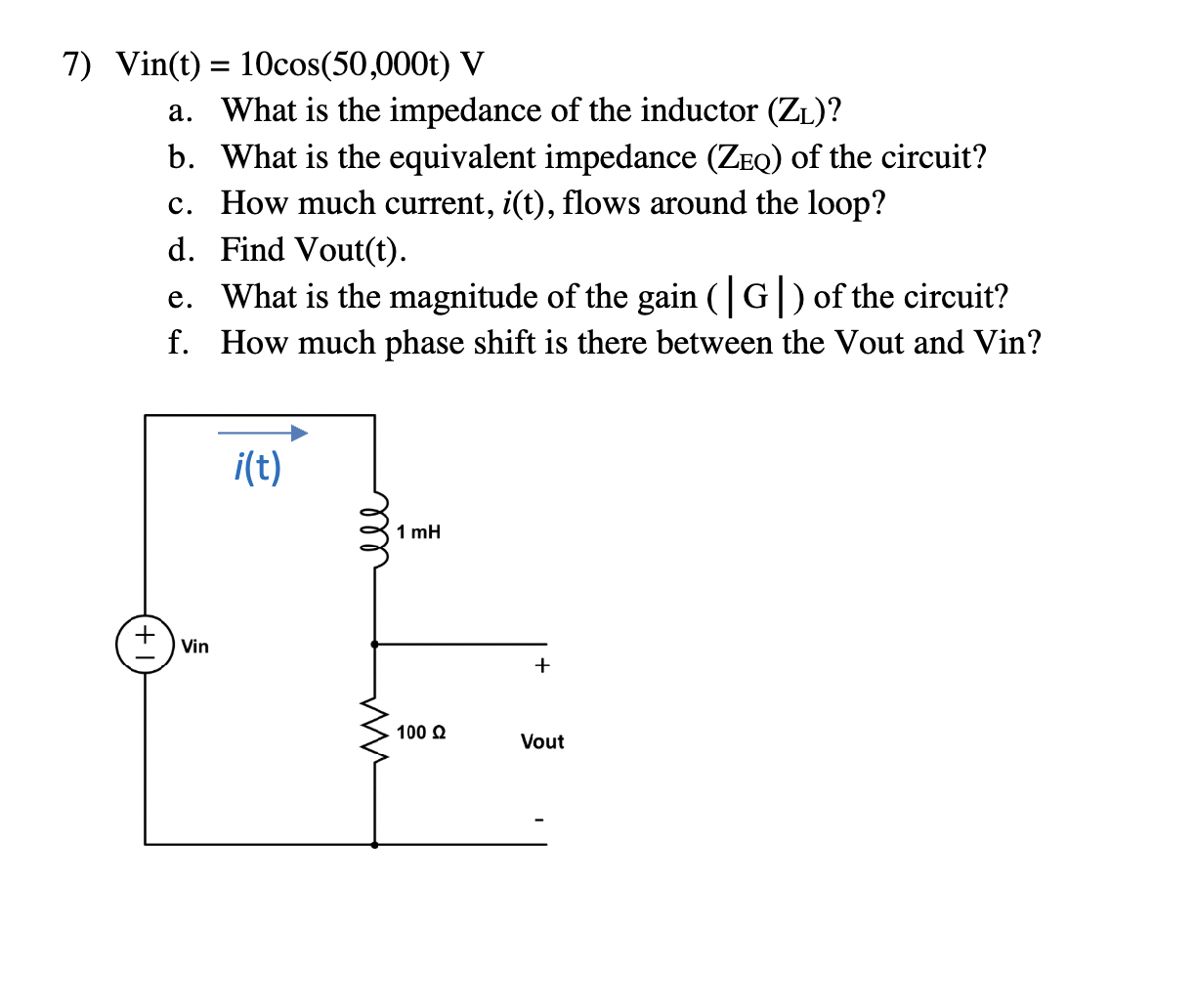 Solved Vin(t)=10cos(50,000t)Va. ﻿What is the impedance of | Chegg.com
