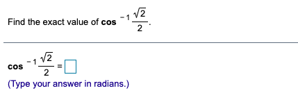Solved V2 Find the exact value of cos - 1 2 V2 cos -1 v2 | Chegg.com
