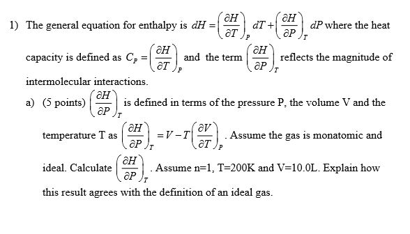 Solved aH aH 1) The general equation for enthalpy is dH = | Chegg.com