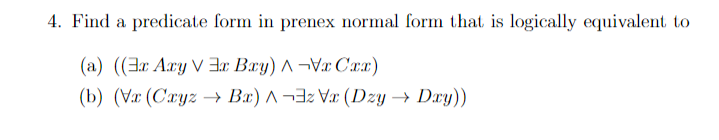 Solved 4. Find a predicate form in prenex normal form that | Chegg.com