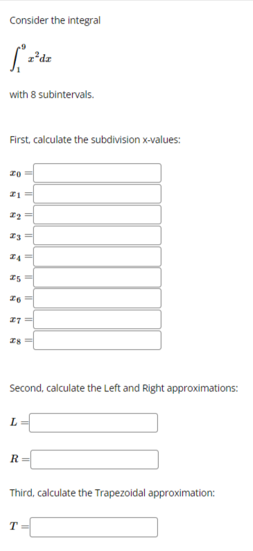 Solved Consider the integral ∫19x2dx with 8 subintervals. | Chegg.com