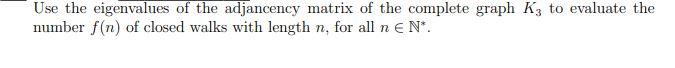 Solved Use the eigenvalues of the adjancency matrix of the | Chegg.com