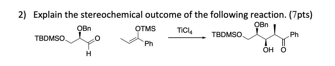 Solved 2) Explain the stereochemical outcome of the | Chegg.com