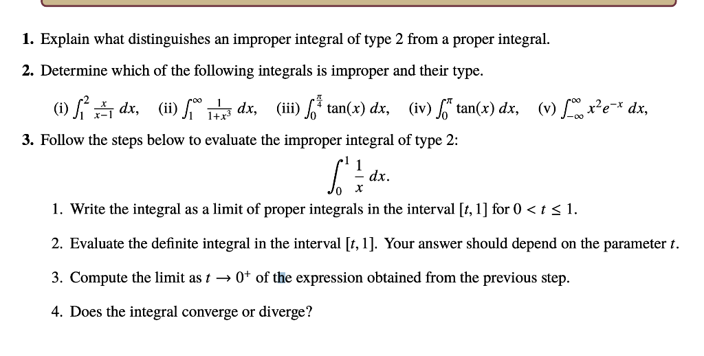 Solved 1. Explain what distinguishes an improper integral of | Chegg.com