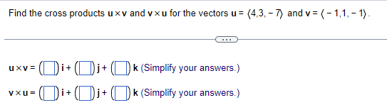 Solved Find the cross products u×v and v×u for the vectors | Chegg.com