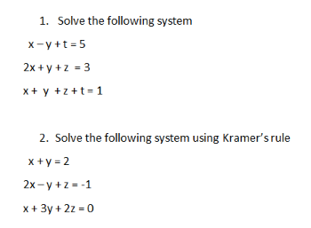 Solved 1. Solve the following system X-y+t=5 2x + y +z = 3 x | Chegg.com