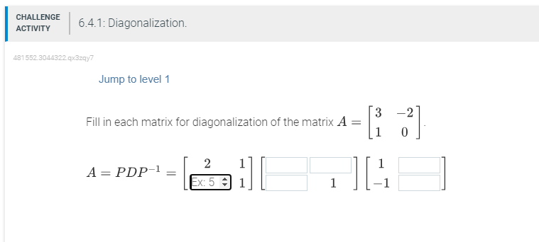 Solved Fill in each matrix for diagonalization of the matrix | Chegg.com