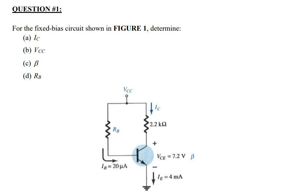 Solved QUESTION #1: For the fixed-bias circuit shown in | Chegg.com