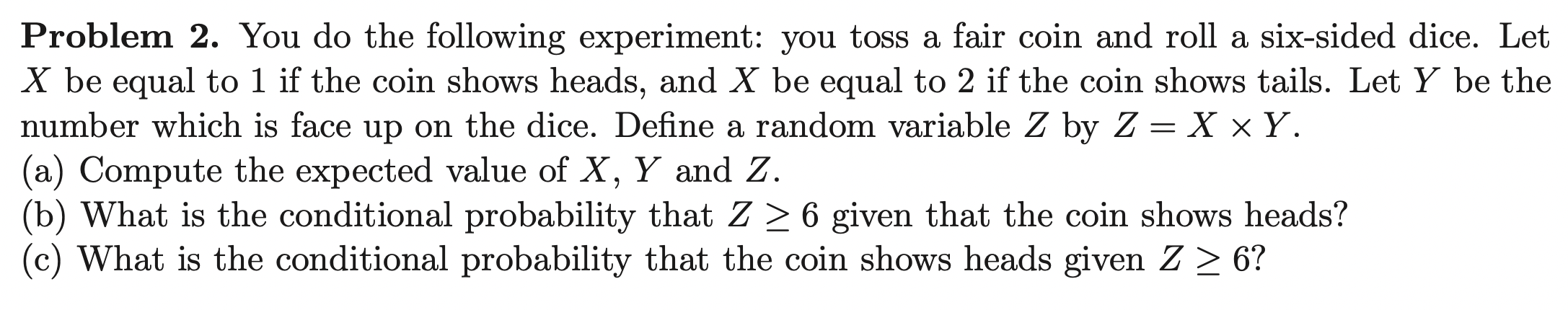 Solved Problem 2. You do the following experiment: you toss | Chegg.com