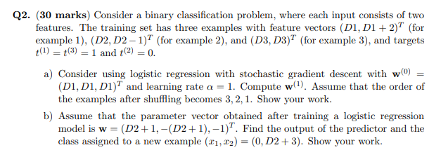 Q2. (30 marks) Consider a binary classification | Chegg.com