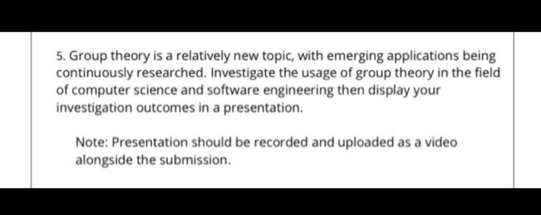 Solved 5. Group theory is a relatively new topic, with | Chegg.com