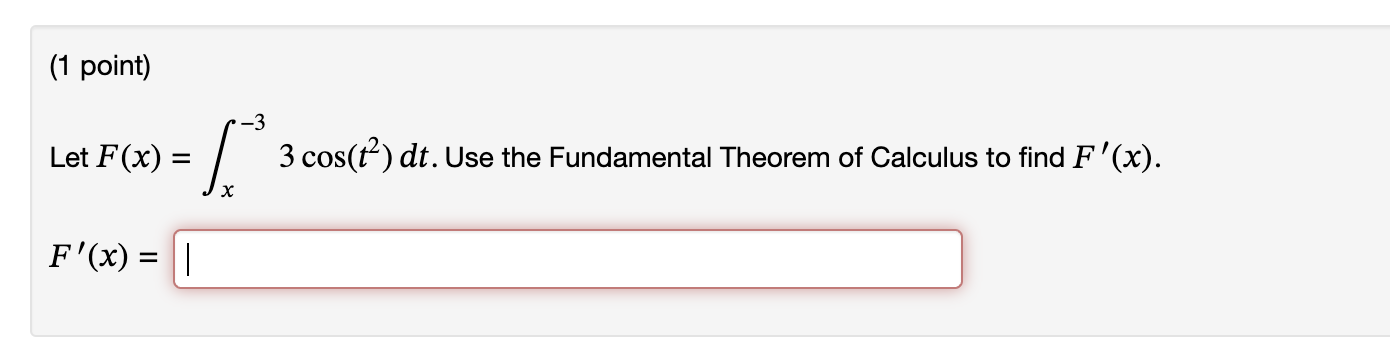 Solved Let F(x)=∫x−33cos(t2)dt. Use the Fundamental Theorem | Chegg.com