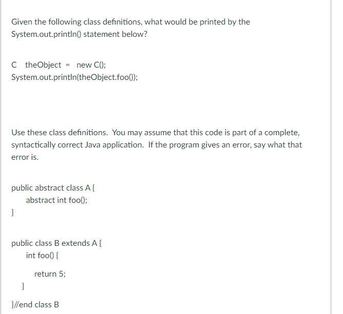 Solved Given the following class definitions, what would be | Chegg.com