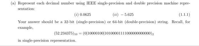 Solved (a) Represent each decimal number using IEEE | Chegg.com