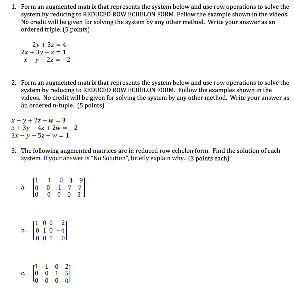 Solved 1. Form an augmented matrix that represents the | Chegg.com