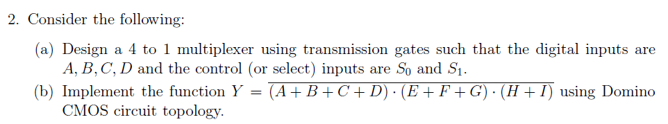 Solved 2. Consider the following: (a) Design a 4 to 1 | Chegg.com
