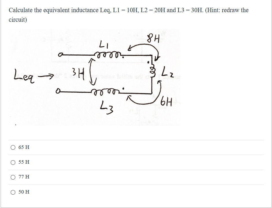 Solved Calculate the equivalent inductance Leq, L1 = 10H, L2 | Chegg.com