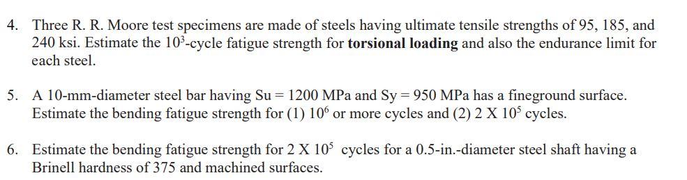 Solved 4. Three R. R. Moore test specimens are made of | Chegg.com