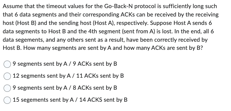 Solved Assume that the timeout values for the Go-Back-N | Chegg.com