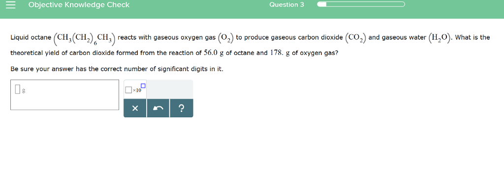 Solved Objective Knowledge Check Question 3 Liquid octane | Chegg.com