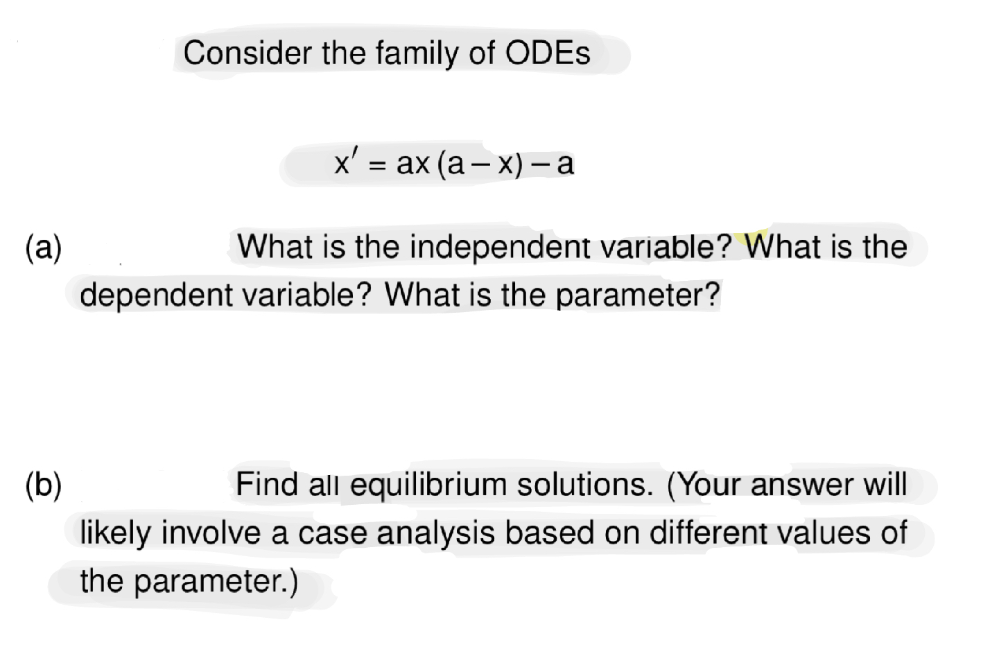 Solved Consider the family of ODEs x′=ax(a−x)−a (a) What is | Chegg.com