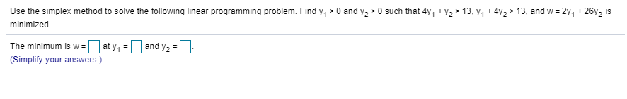 Solved Use the simplex method to solve the following linear | Chegg.com