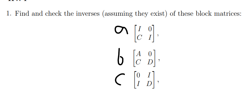 Solved 1. Find and check the inverses (assuming they exist) | Chegg.com